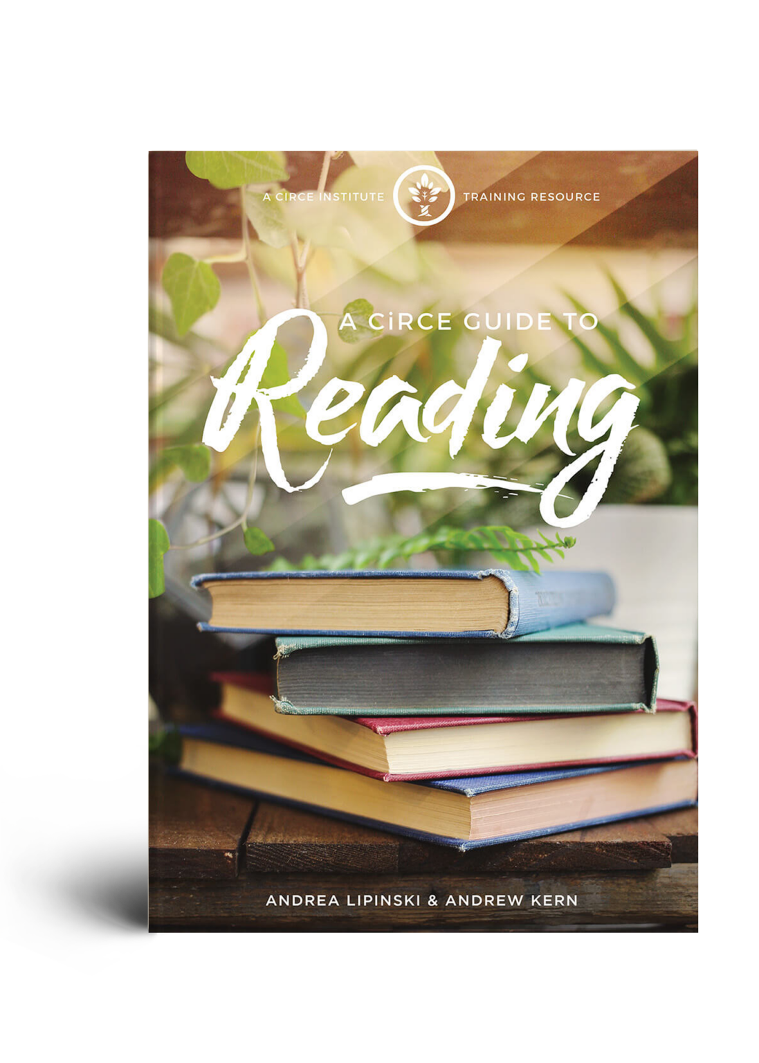 A CiRCE Guide to Reading | CiRCE Institute