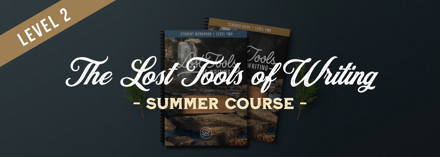 Lost Tools of Writing Level Two Summer Intensive | CiRCE Institute
