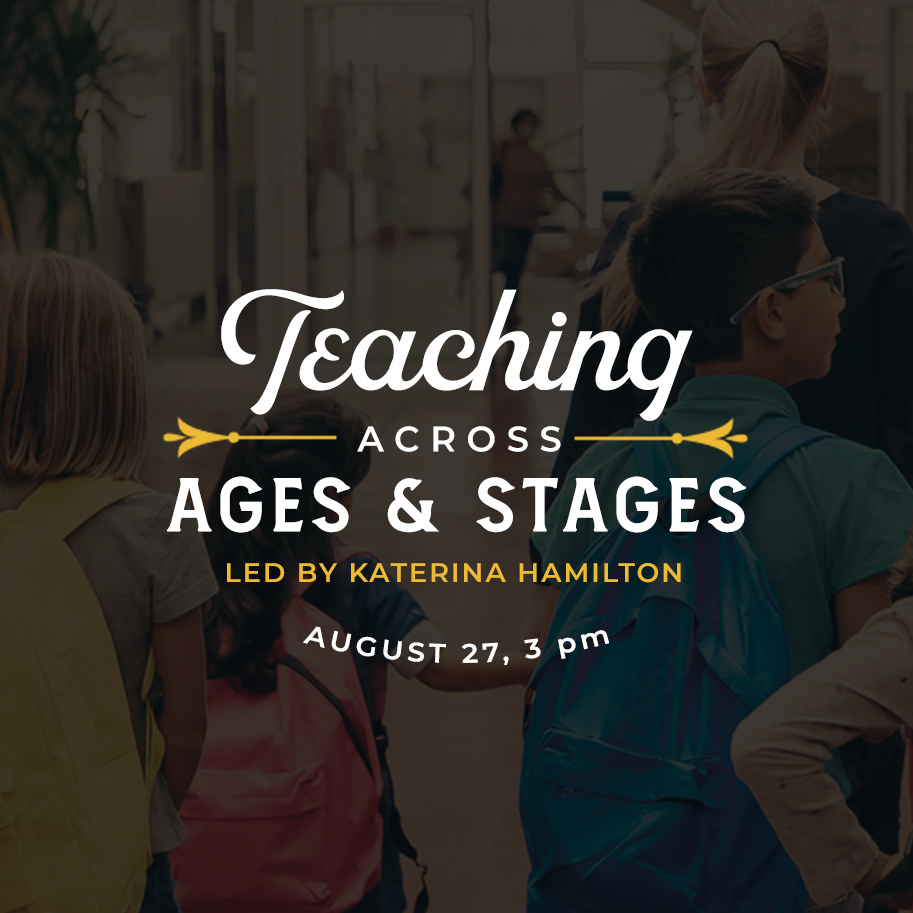 How to Teach Across Ages and Stages - Webinar Recording | CiRCE Institute