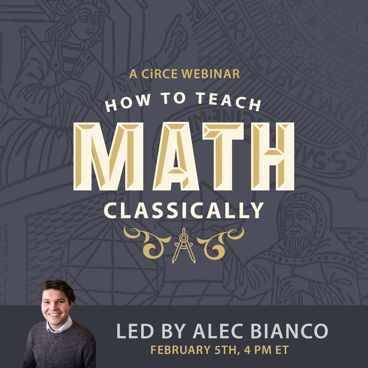 How to Teach Math Classically - Webinar Recording | CiRCE Institute