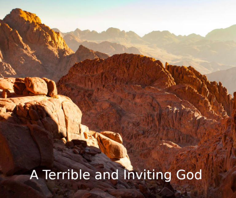 A Terrible and Inviting God – The Gospel Herald