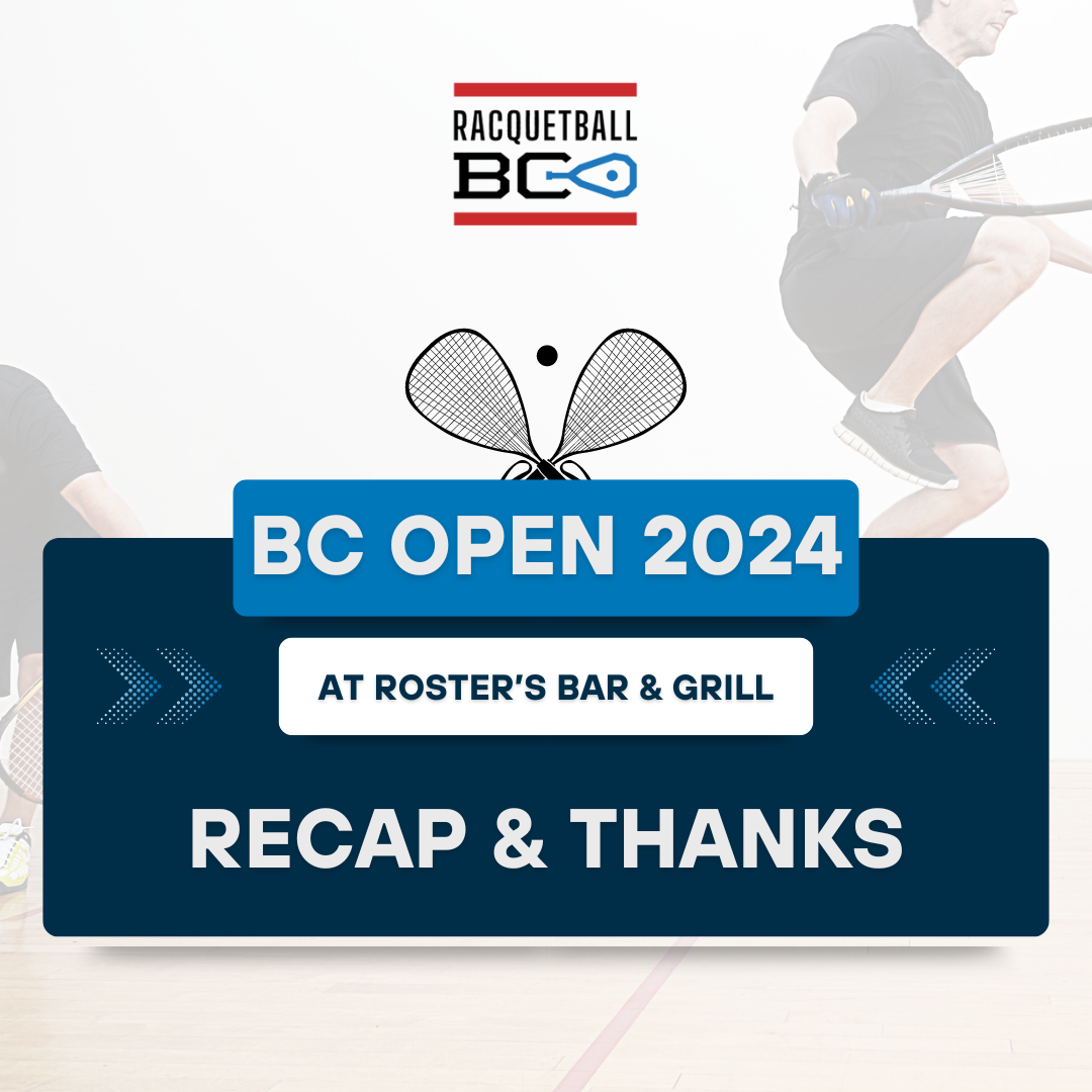 Recap of the 2024 BC Open – Racquetball BC